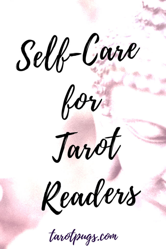 Self-Care for Tarot Readers | TarotPugs