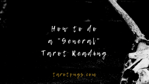 How to do a General Tarot Reading | TarotPugs
