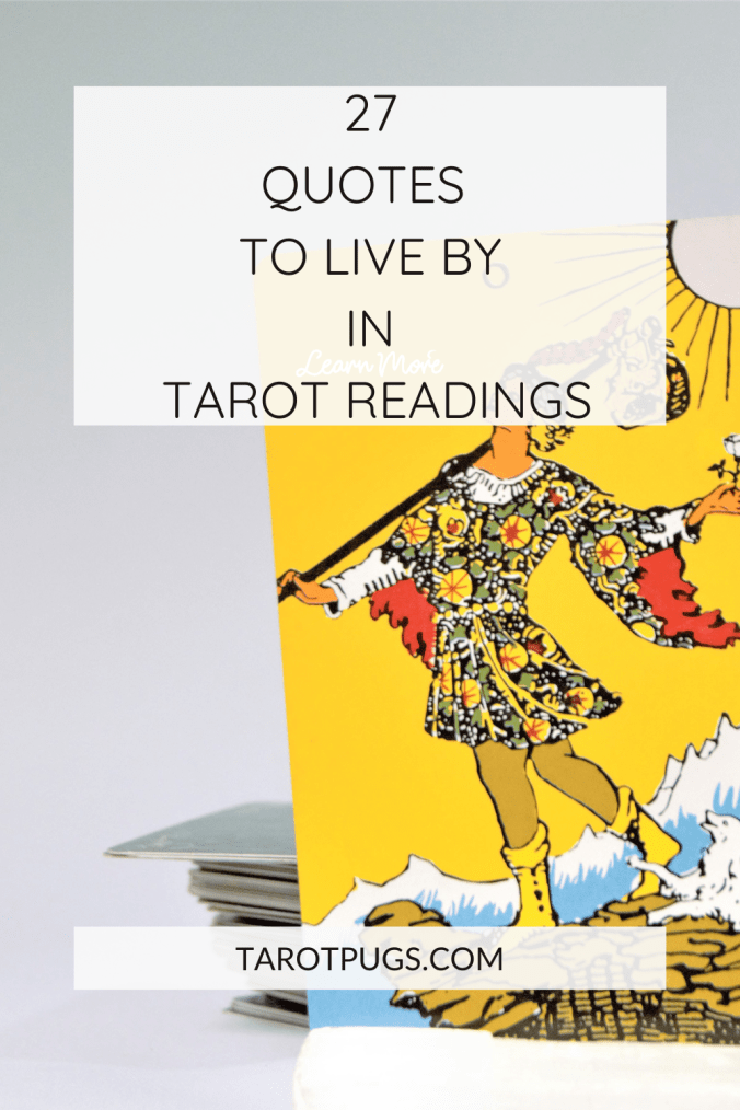27 Quotes to Live By in Tarot Readings | TarotPugs