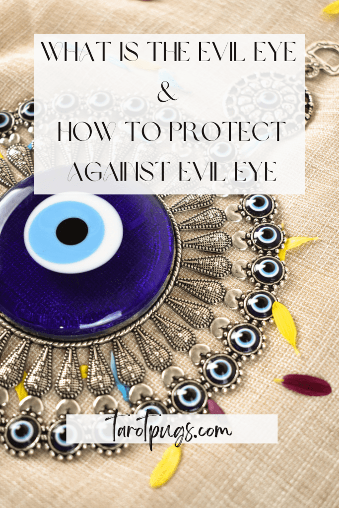 What is the Evil Eye & How to Protect against Evil Eye | TarotPugs