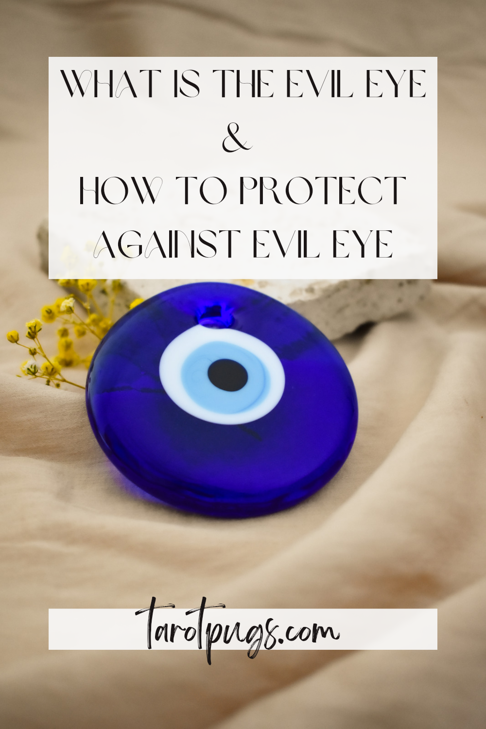 What is the Evil Eye & How to Protect against Evil Eye | TarotPugs